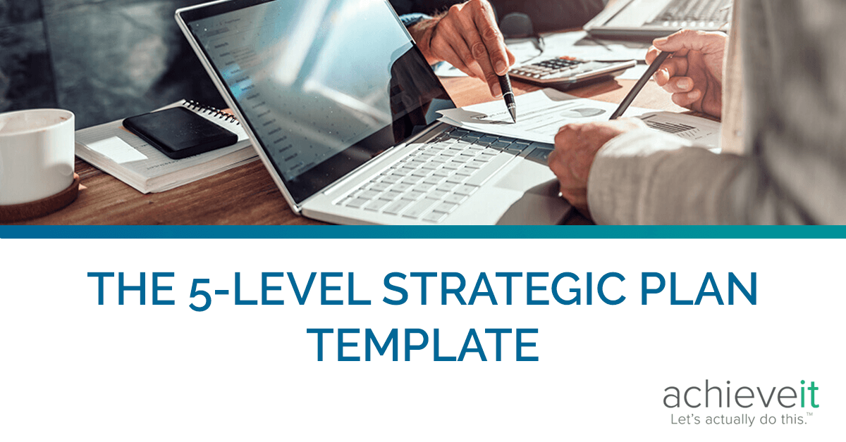 Free 5-Level Strategic Plan Template | AchieveIt