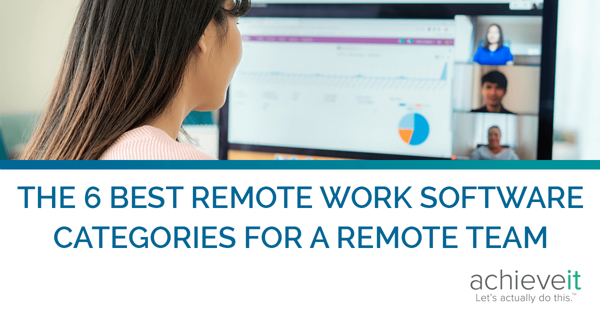 The 6 Best Remote Work Software Categories for a Remote Team