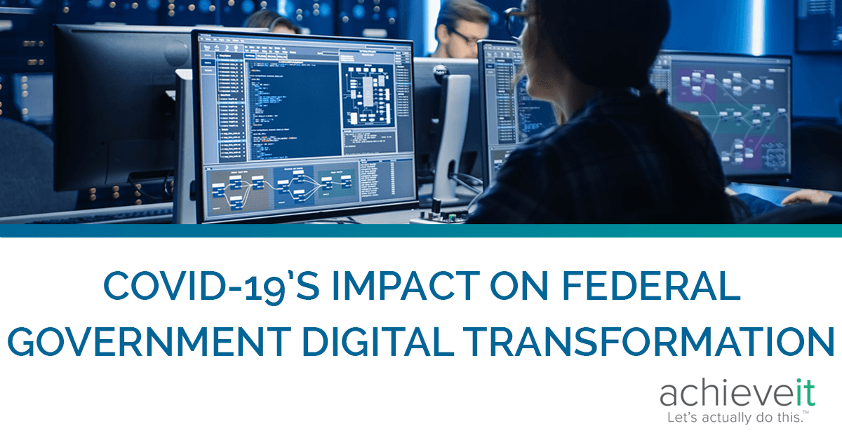 Covid-19’s Impact on Federal Government Digital Transformation