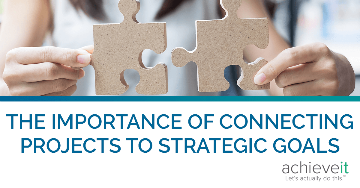 The Importance of Connecting Projects to Strategic Goals