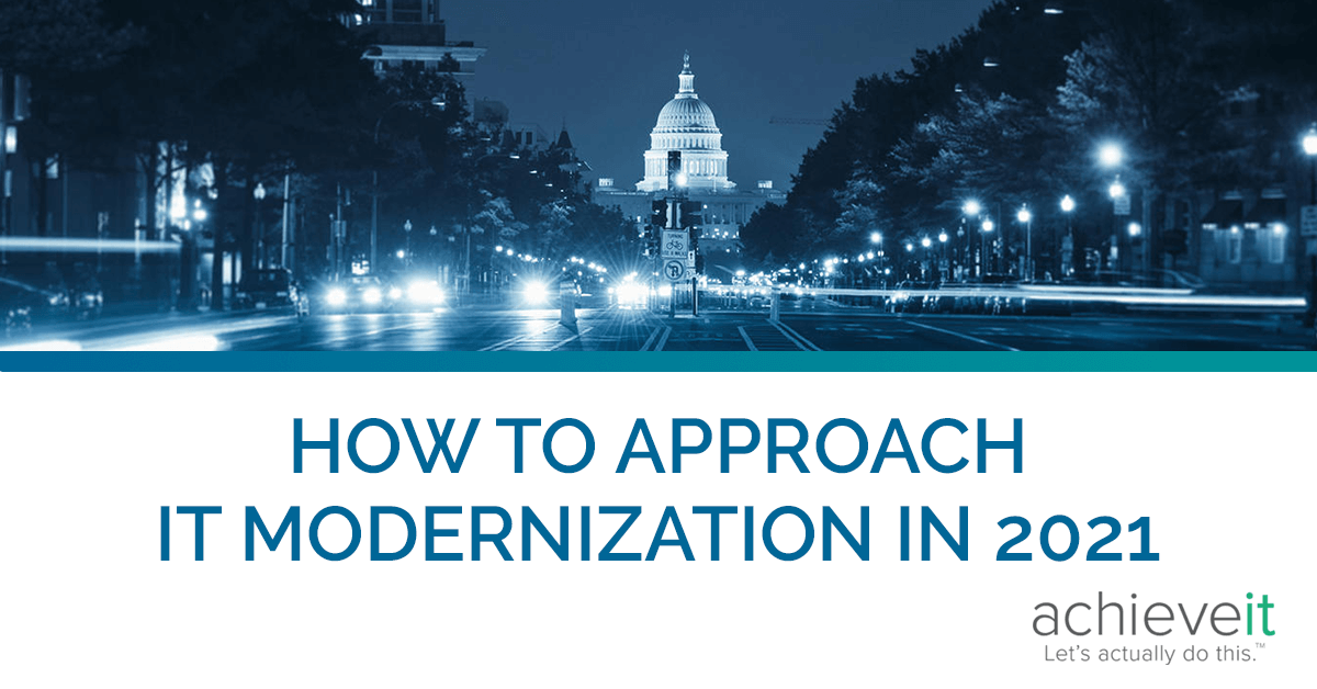 How to Approach IT Modernization in 2021