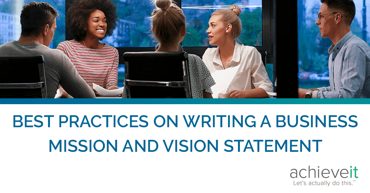 Best Practices For Business Mission & Vision Statements