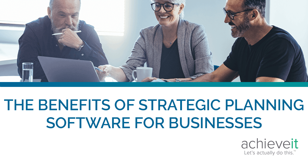 The Benefits of Strategic Planning Software for Businesses