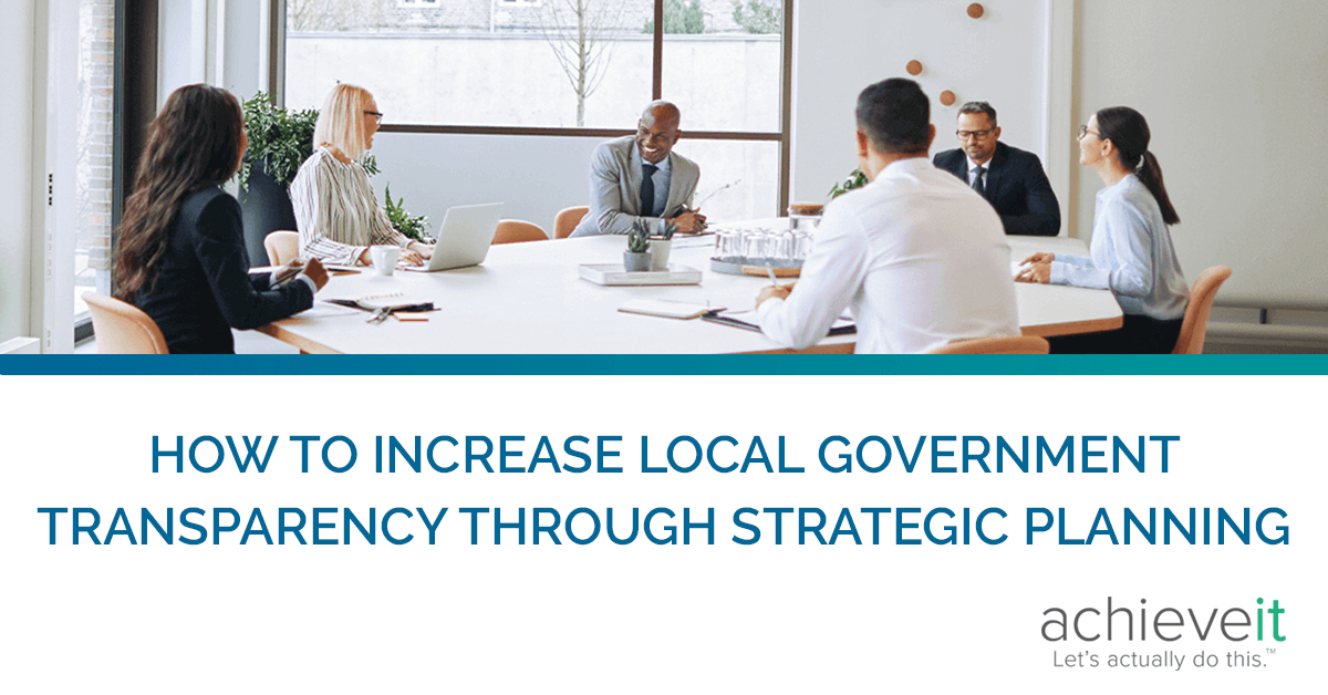 Increasing Local Gov. Transparency Using Strategic Planning