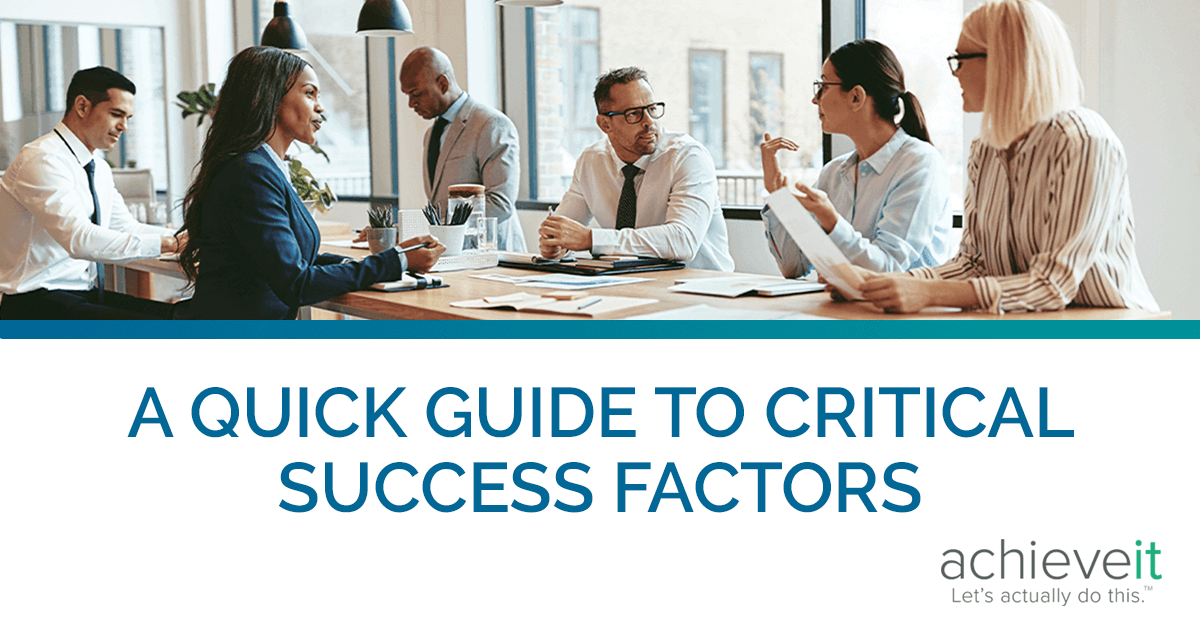 A Quick Guide to Utilizing Critical Success Factors