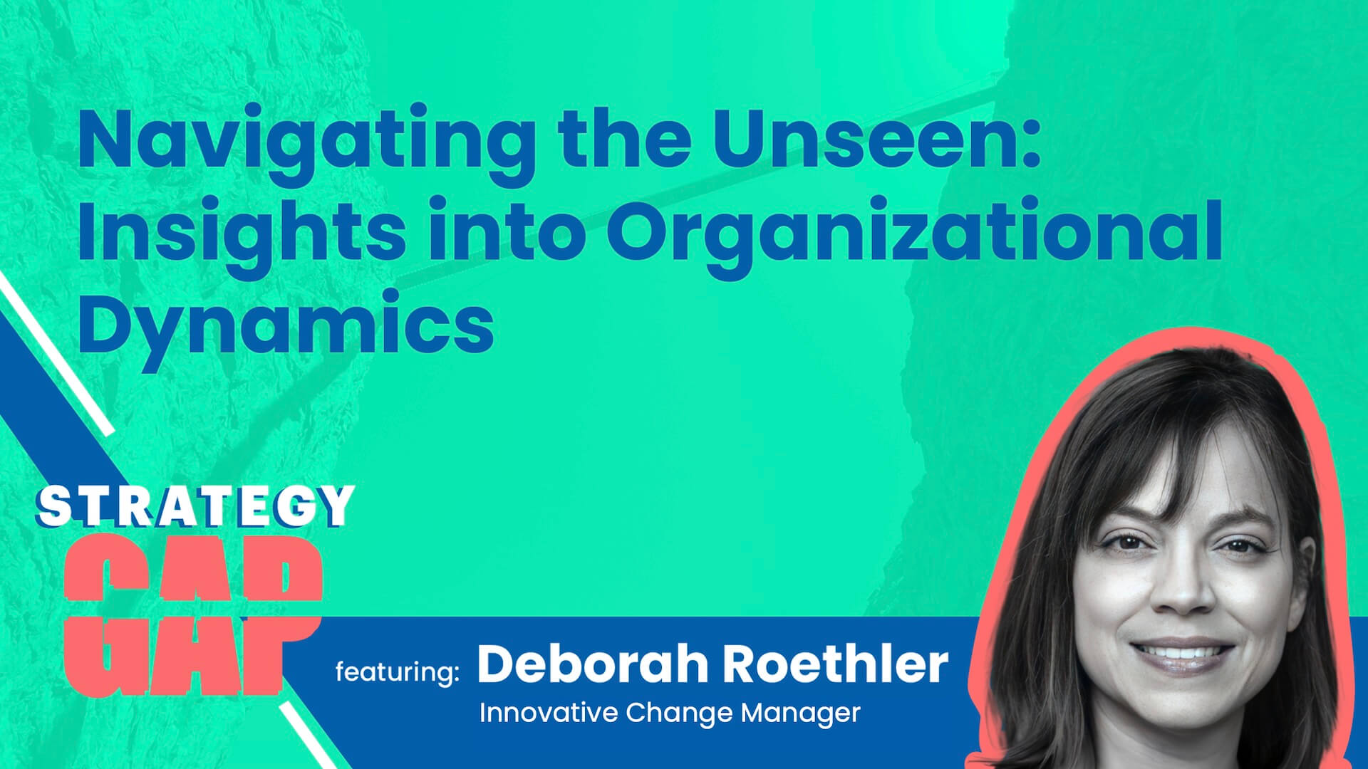Ep.7 Navigating the Unseen: Insights into Organizational Dynamics